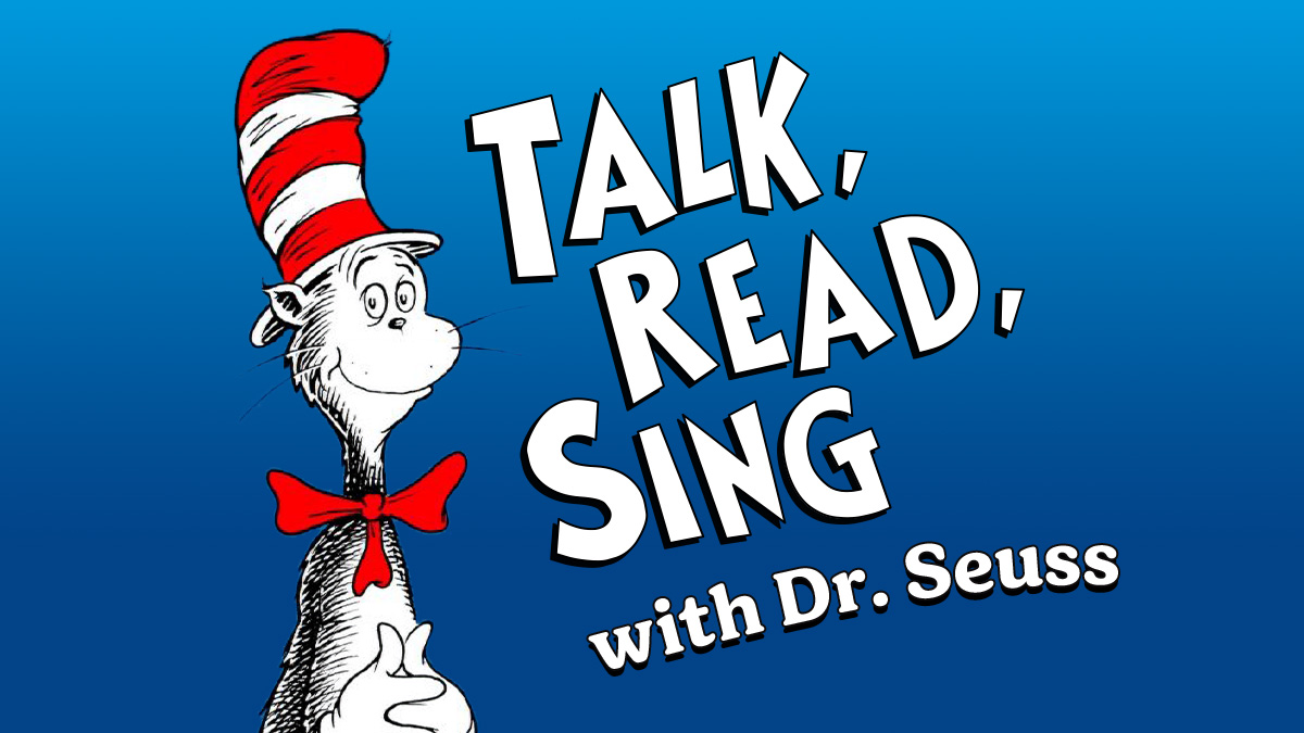 Talk, Read, Sing with Dr. Seuss - First 5 San Diego